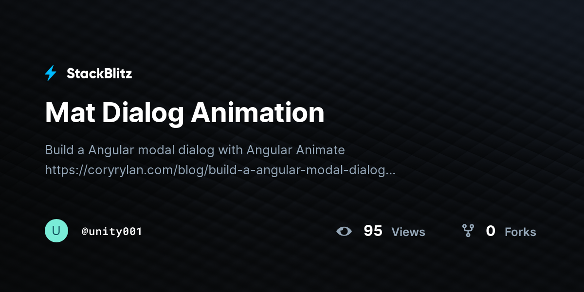 Mat Dialog Animation - StackBlitz
