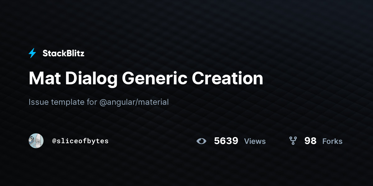 Mat Dialog Generic Creation Stackblitz 3910