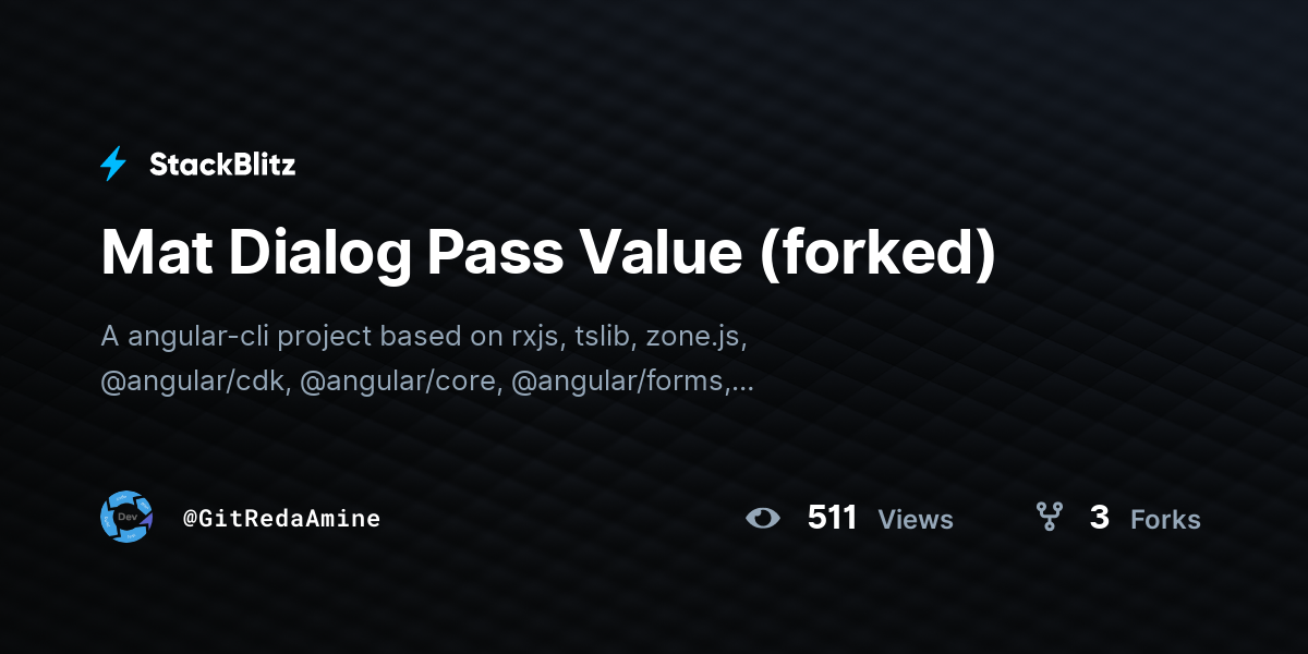 Mat Dialog Pass Value (forked) - StackBlitz