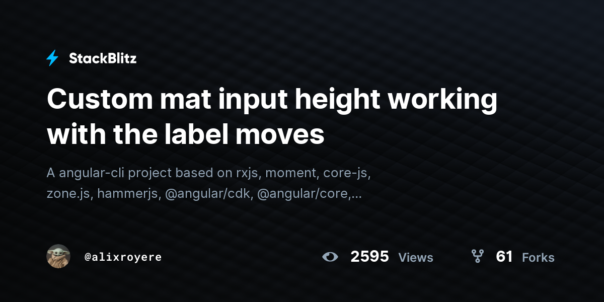 Custom mat input height working with the label moves - StackBlitz