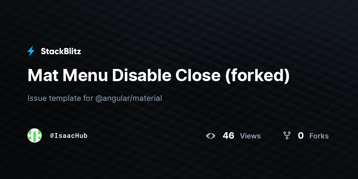 Mat Menu Disable Close (forked) - StackBlitz