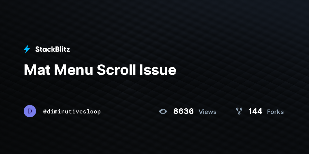 Mat Menu Scroll Issue - StackBlitz