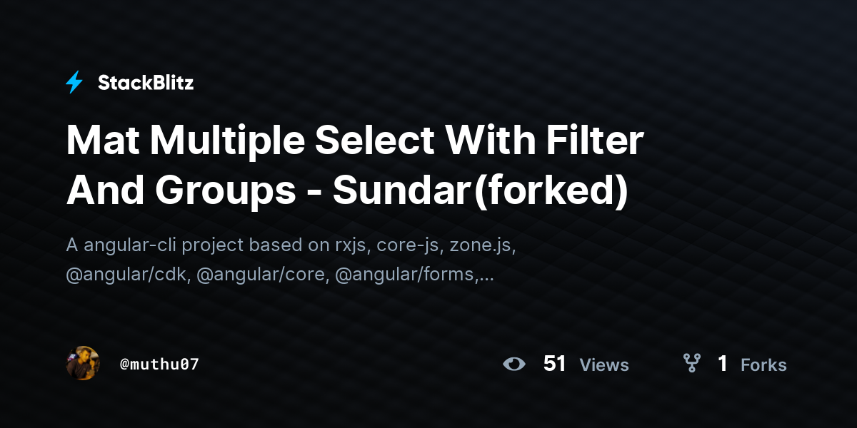 Mat Multiple Select With Filter And Groups - Sundar(forked) - StackBlitz Mat Multiple Select With Filter And Groups - Sundar(forked) - StackBlitz