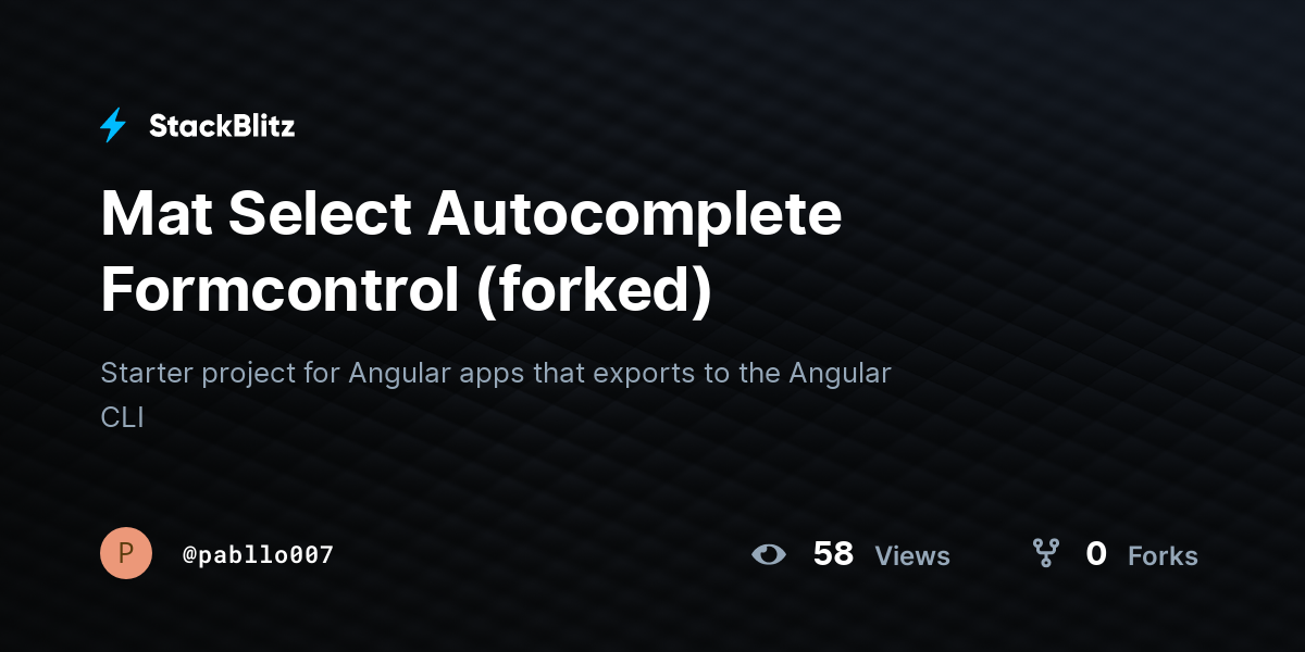 Mat Select Autocomplete Formcontrol (forked) - StackBlitz Mat Select Autocomplete Formcontrol (forked) - StackBlitz
