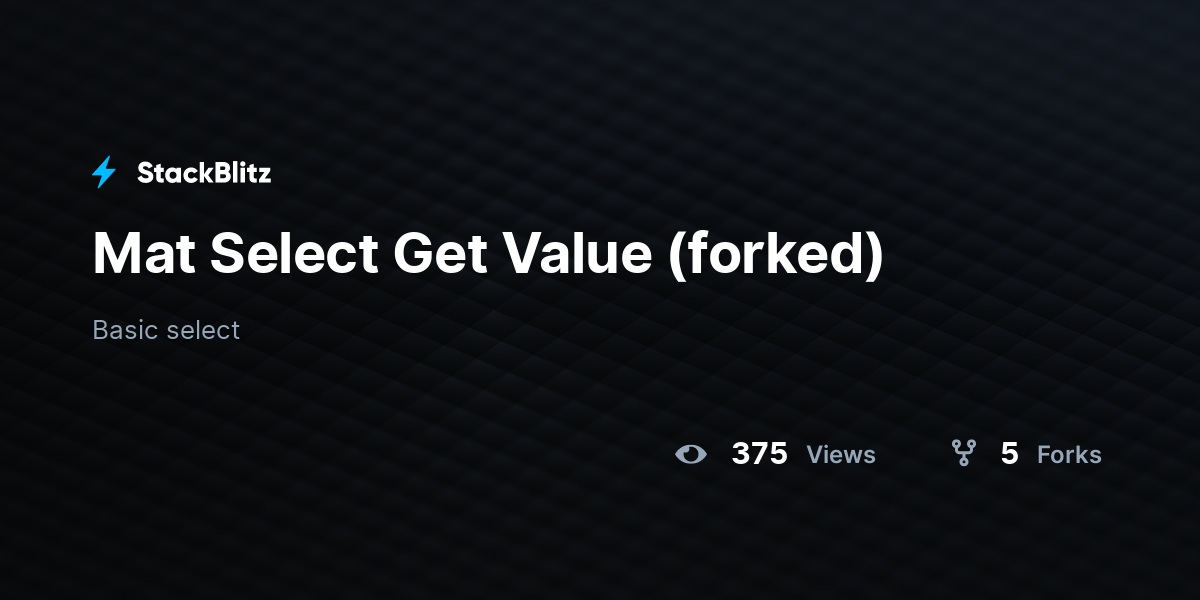 Mat Select Get Value (forked) - StackBlitz