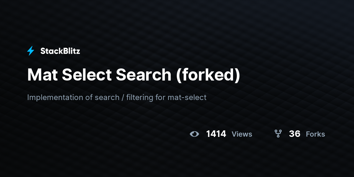 Mat Select Search (forked) - StackBlitz