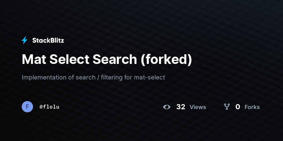 Mat Select Search (forked) - StackBlitz Mat Select Search (forked) - StackBlitz