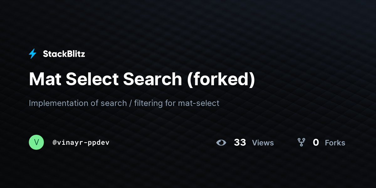 Mat Select Search (forked) - StackBlitz