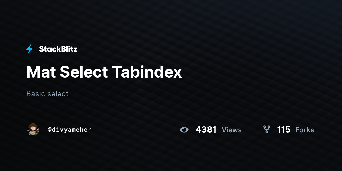 Mat Select Tabindex - StackBlitz