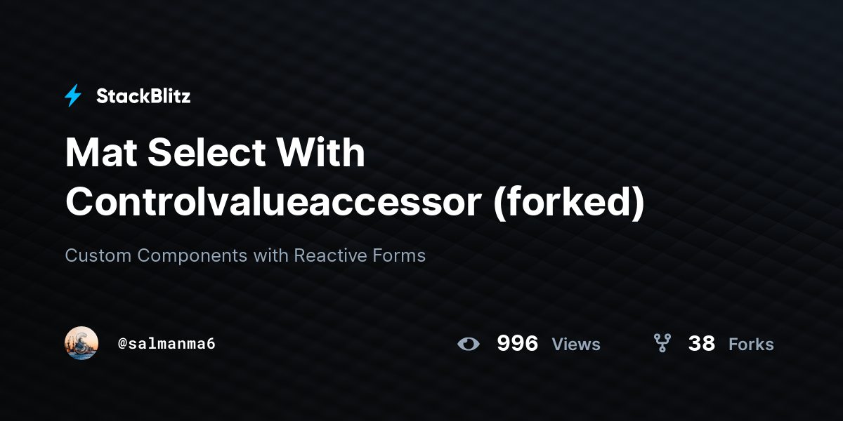 Mat Select With Controlvalueaccessor (forked) - StackBlitz