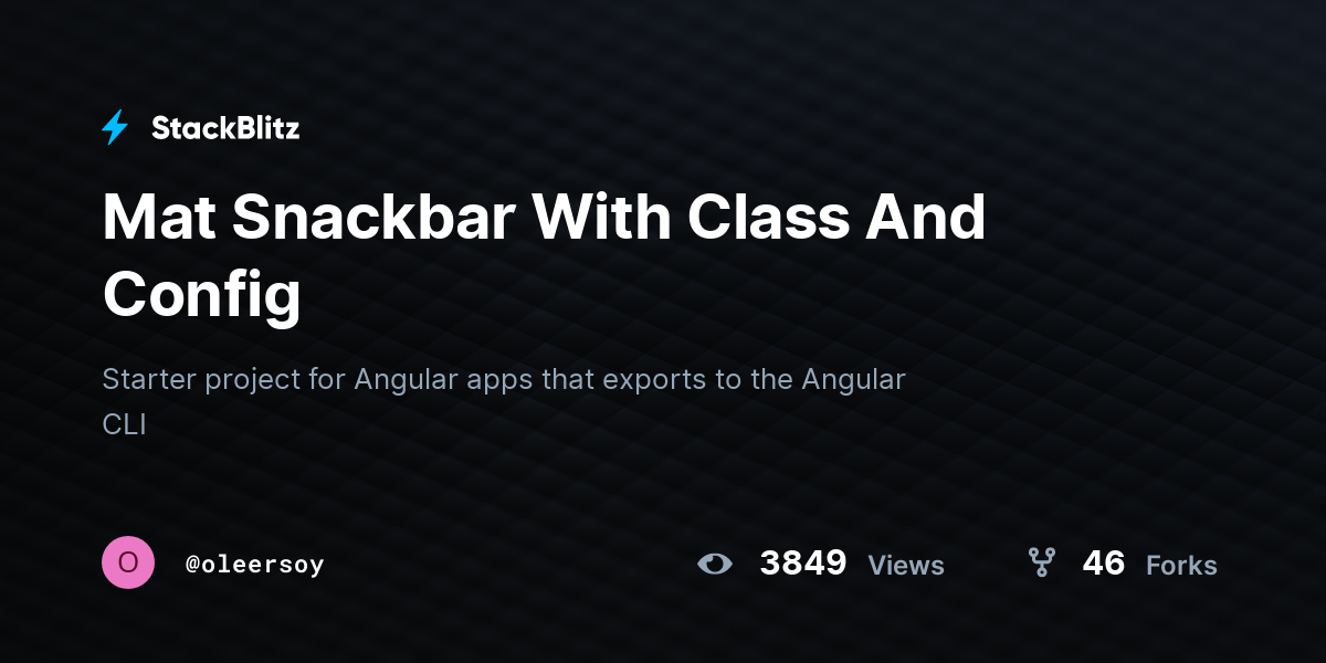 Mat Snackbar With Class And Config - StackBlitz Mat Snackbar With Class And Config - StackBlitz