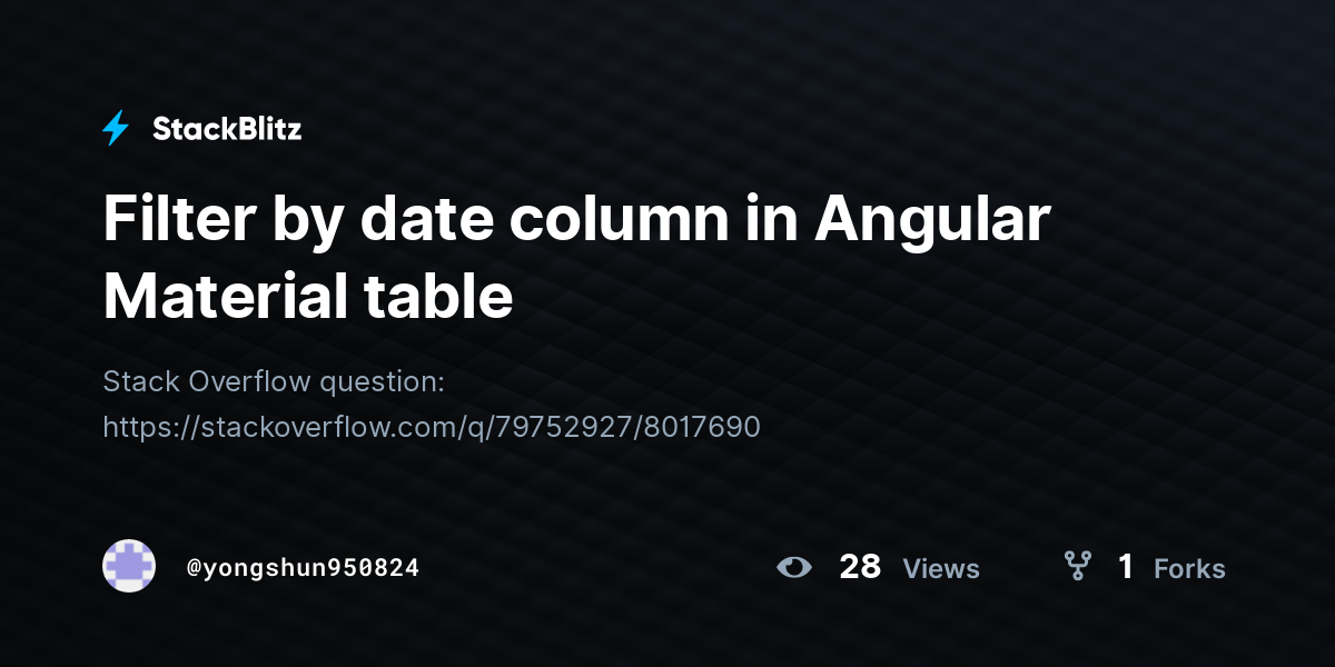 Filter by date column in Angular Material table - StackBlitz