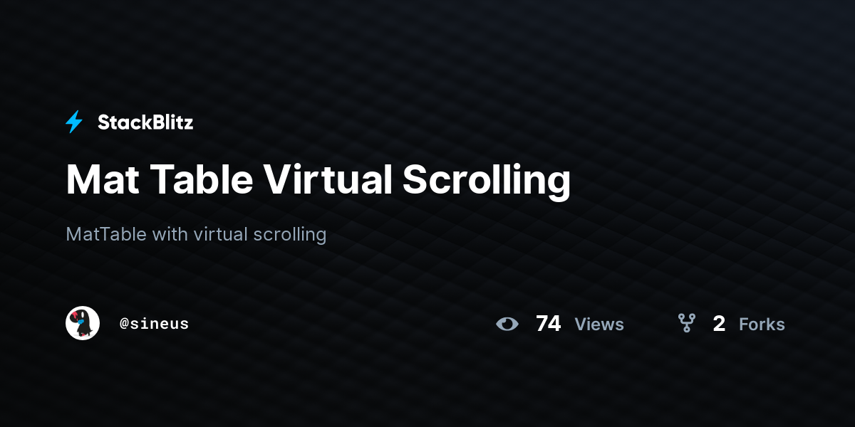 Mat Table Virtual Scrolling - StackBlitz Mat Table Virtual Scrolling - StackBlitz