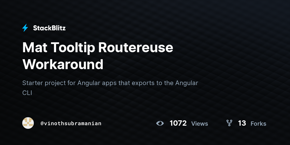 Mat Tooltip Routereuse Workaround - StackBlitz