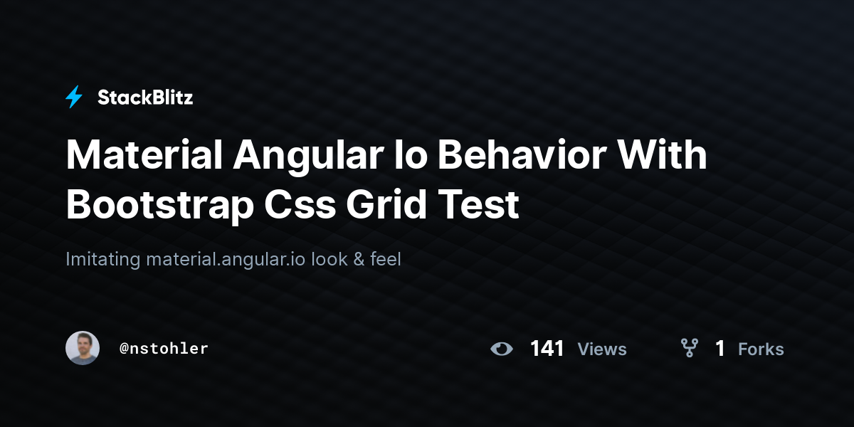 Material Angular Io Behavior With Bootstrap Css Grid Test - StackBlitz