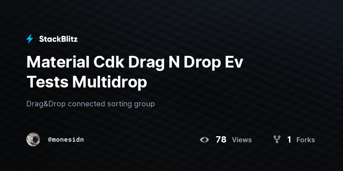 Material Cdk Drag N Drop Ev Tests Multidrop - StackBlitz Material Cdk Drag N Drop Ev Tests Multidrop - StackBlitz
