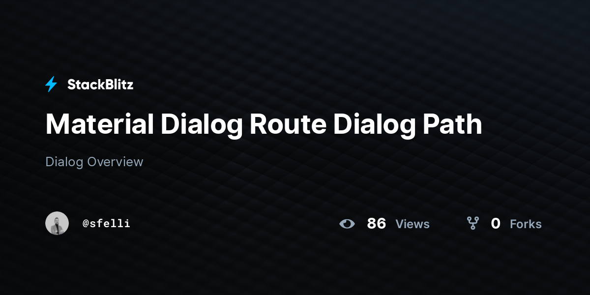 Material Dialog Route Dialog Path - StackBlitz