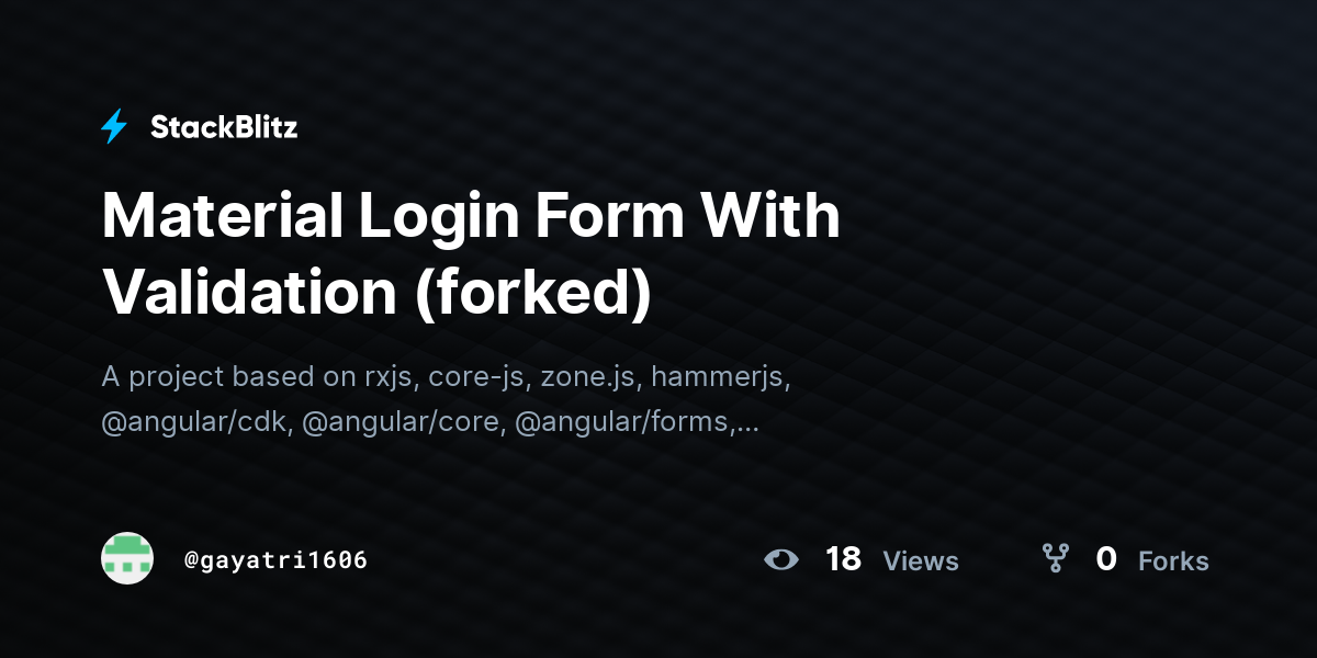Material Login Form With Validation (forked) - StackBlitz Material Login Form With Validation (forked) - StackBlitz