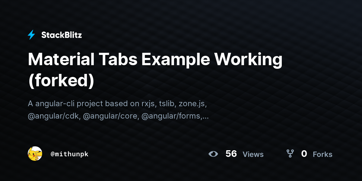 Material Tabs Example Working (forked) - StackBlitz Material Tabs Example Working (forked) - StackBlitz