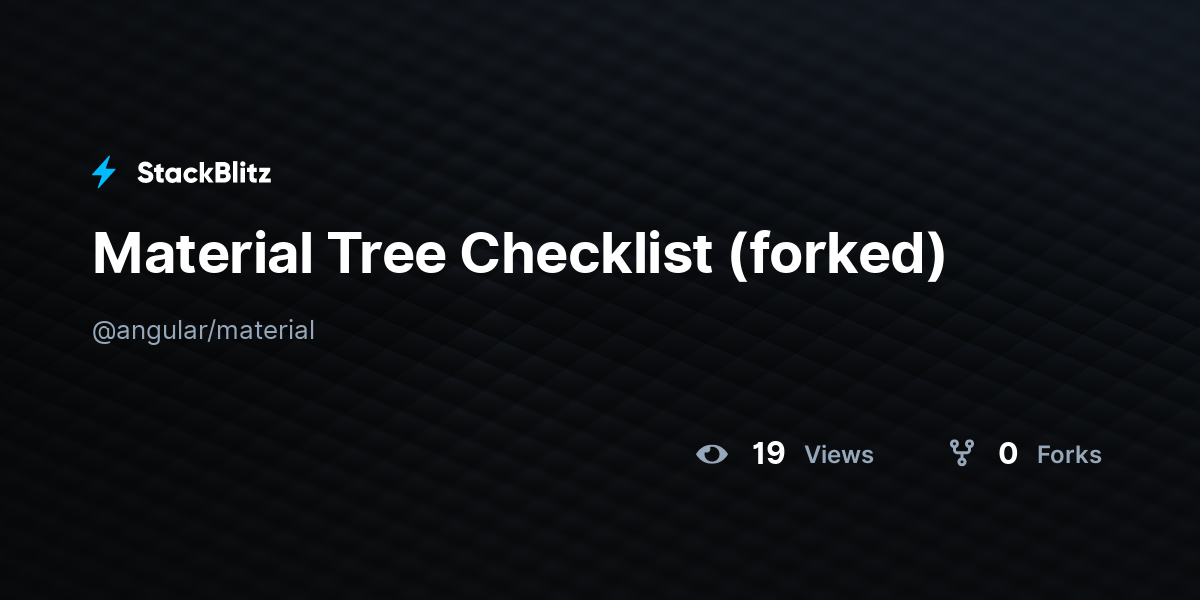 Material Tree Checklist (forked) - StackBlitz