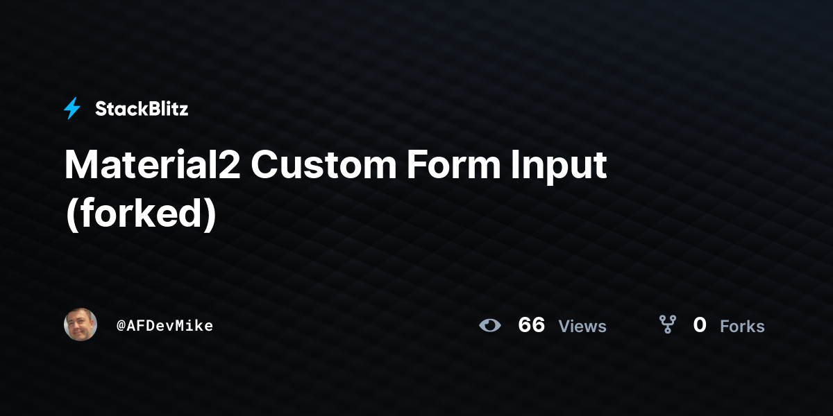 Material2 Custom Form Input (forked) - StackBlitz