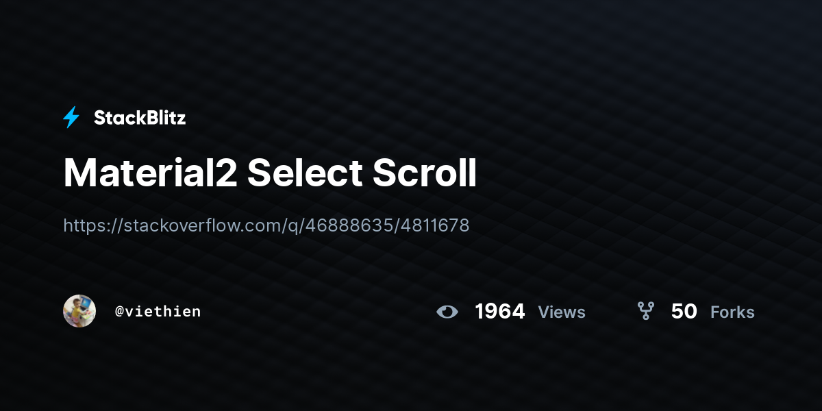 Material2 Select Scroll - StackBlitz