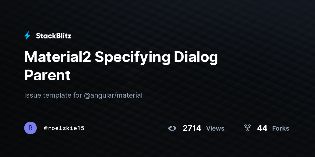 Material2 Specifying Dialog Parent - StackBlitz
