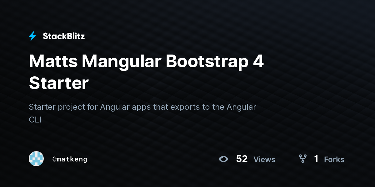 Matts Mangular Bootstrap 4 Starter - StackBlitz Matts Mangular Bootstrap 4 Starter - StackBlitz