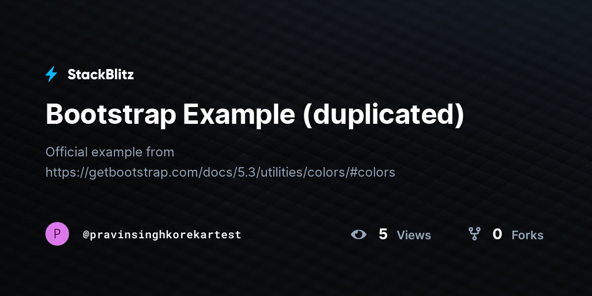 Bootstrap Example (duplicated) - StackBlitz