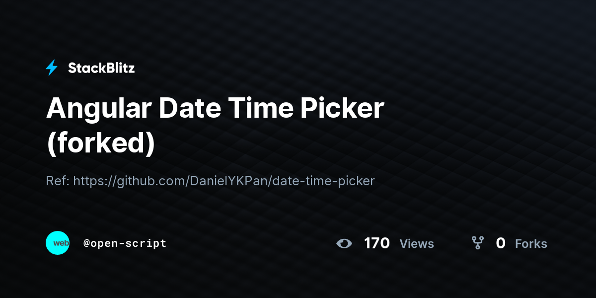 Angular Date Time Picker (forked) - StackBlitz