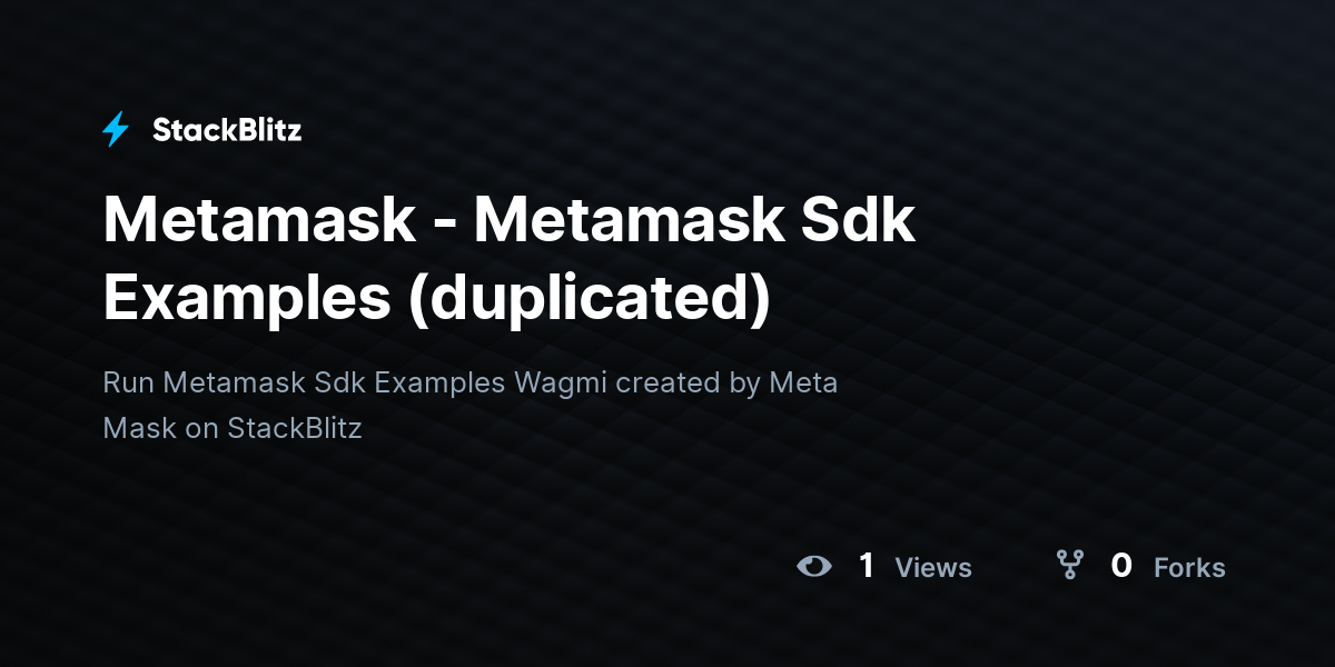 Metamask - Metamask Sdk Examples (duplicated) - StackBlitz