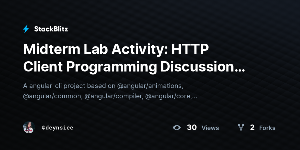 Midterm Lab Activity: HTTP Client Programming Discussion Activity - StackBlitz