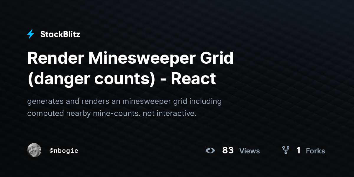 Render Minesweeper Grid (danger counts) - React - StackBlitz Render Minesweeper Grid (danger counts) - React - StackBlitz