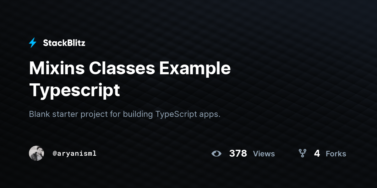 Mixins Classes Example Typescript - StackBlitz Mixins Classes Example Typescript - StackBlitz