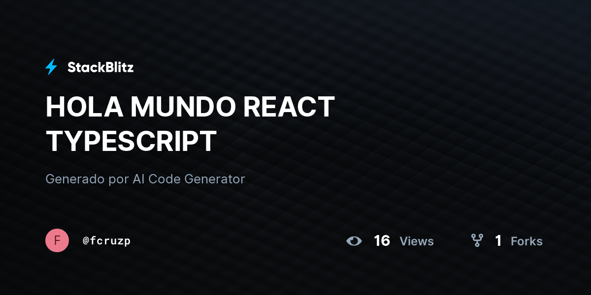 HOLA MUNDO REACT TYPESCRIPT - StackBlitz