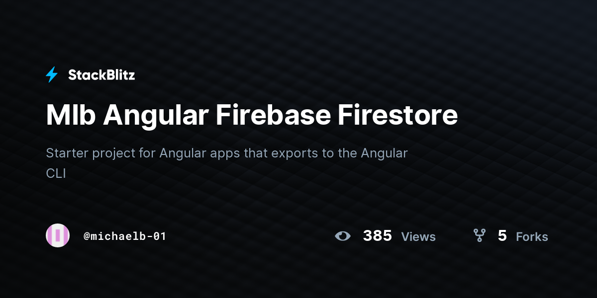 Mlb Angular Firebase Firestore - StackBlitz