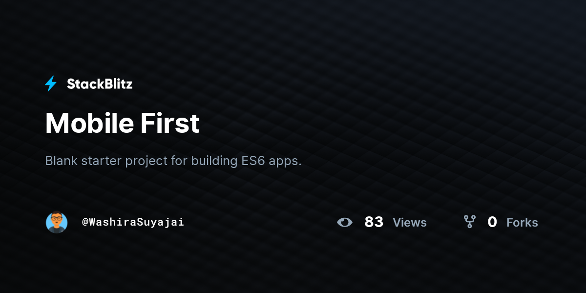 Mobile First - StackBlitz