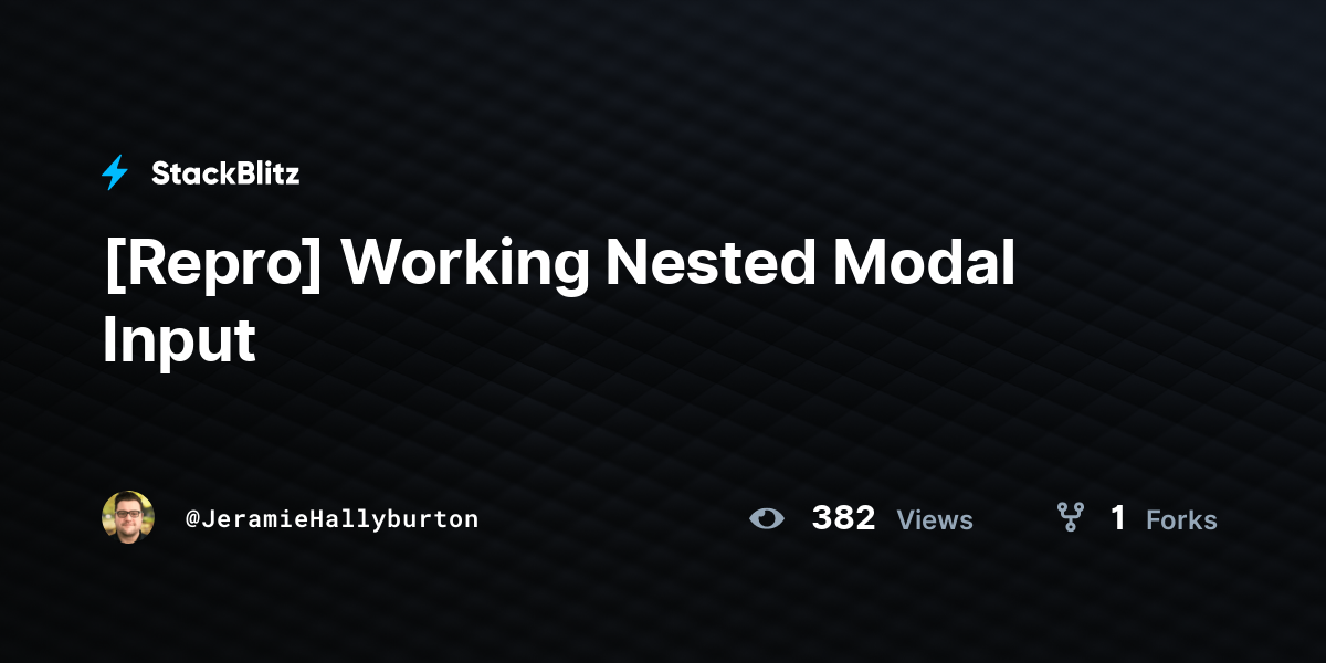 [Repro] Working Nested Modal Input - StackBlitz