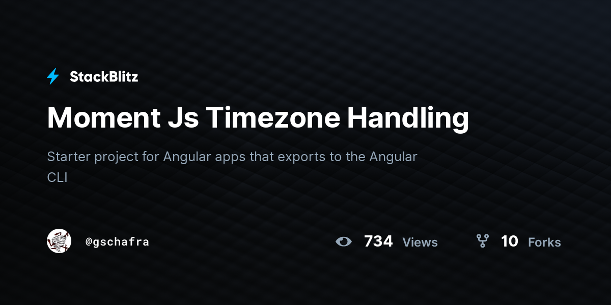 Moment Js Timezone Handling StackBlitz