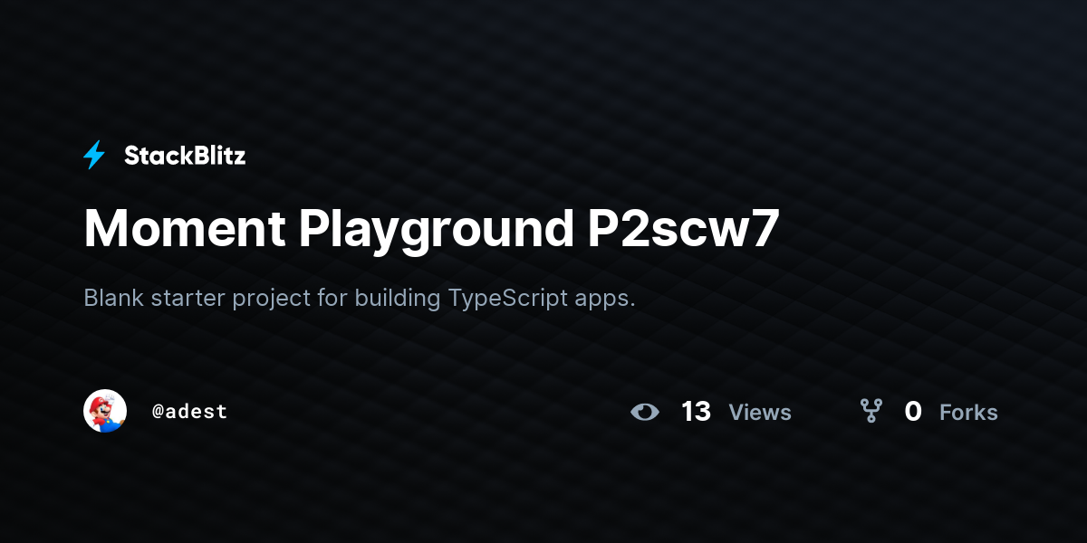 Moment Playground P2scw7 - StackBlitz