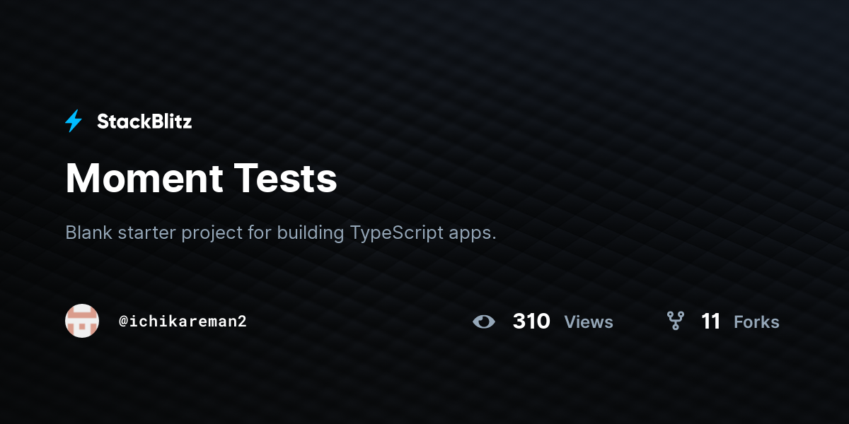 Moment Tests Stackblitz