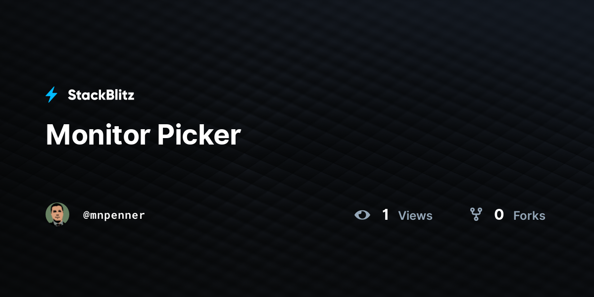 Monitor Picker - StackBlitz