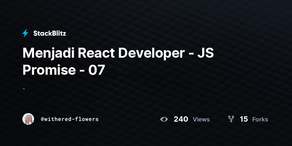 Menjadi React Developer - JS Promise - 07 - StackBlitz