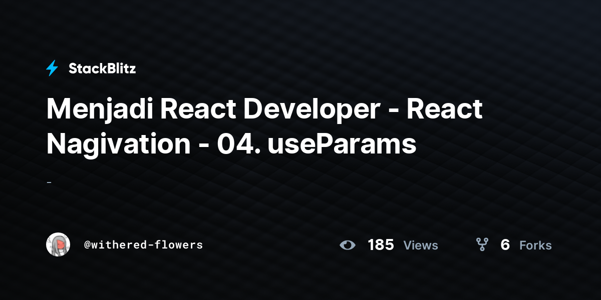 Menjadi React Developer React Nagivation 04 Useparams Stackblitz
