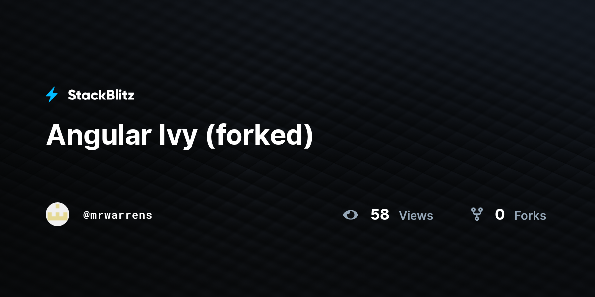 Angular Ivy (forked) - StackBlitz Angular Ivy (forked) - StackBlitz