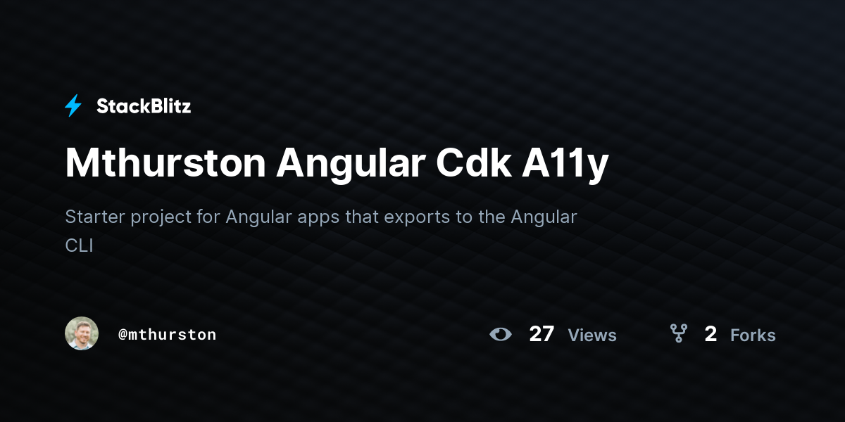 Mthurston Angular Cdk A11y - StackBlitz Mthurston Angular Cdk A11y - StackBlitz
