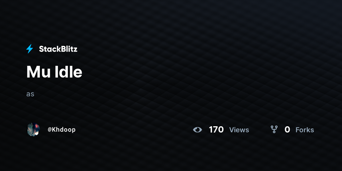 Mu Idle - StackBlitz