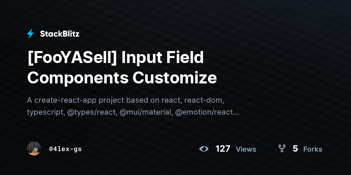 [FooYASell] Input Field Components Customize - StackBlitz