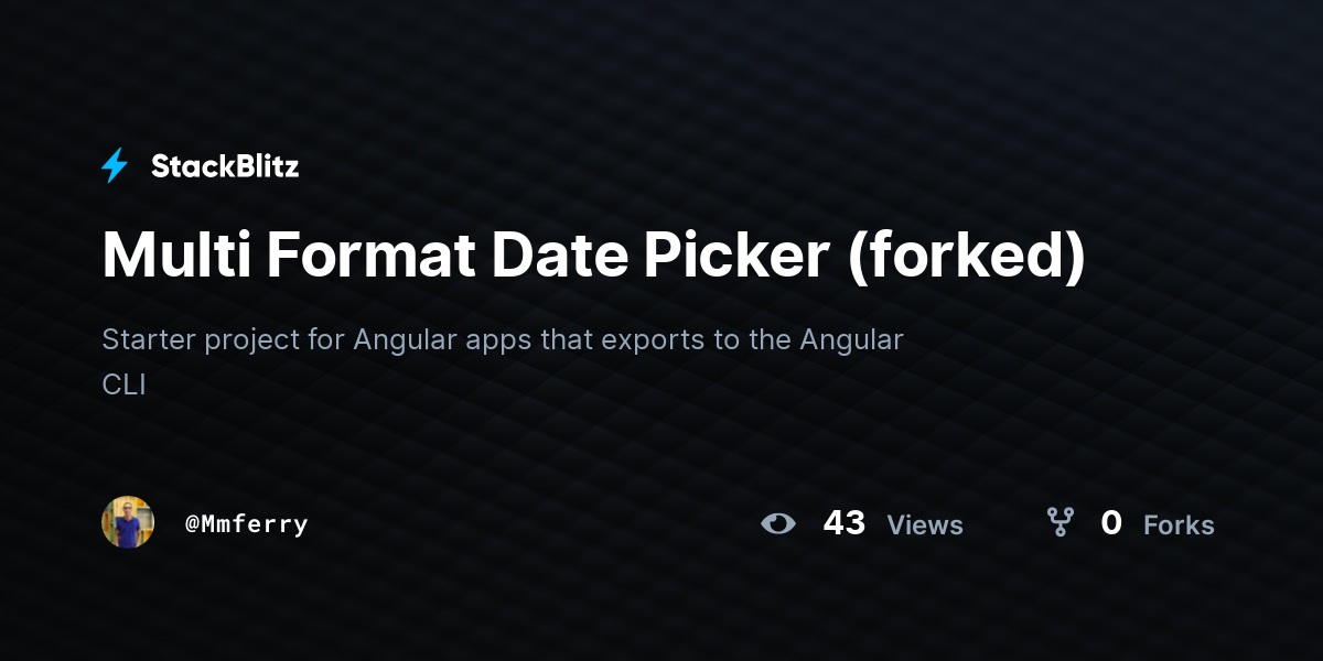 Multi Format Date Picker (forked) - StackBlitz