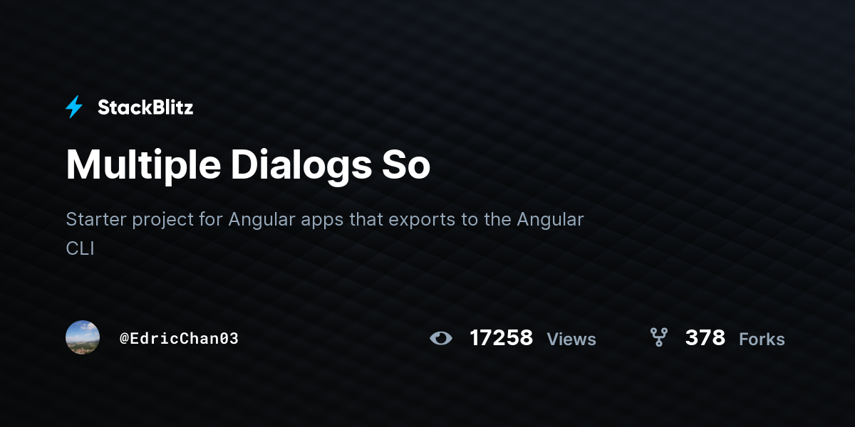Multiple Dialogs So - StackBlitz